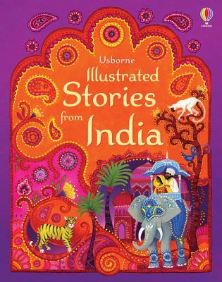 Usborne Illustrated Stories from India by Usborne | Goodreads