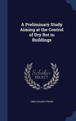 A Preliminary Study Aiming at the Control of Dry Rot in Buildings by ...