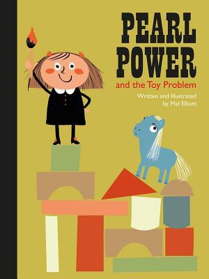 Pearl Power and the Toy Problem by Mel Elliott | Goodreads