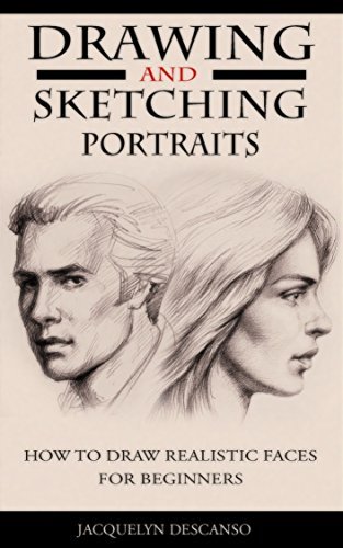 Drawing and Sketching Portraits: How to Draw Realistic Faces for ...