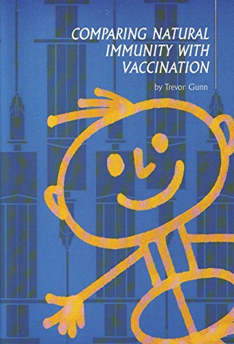 Comparing Natural Immunity with Vaccination by Trevor Gunn | Goodreads