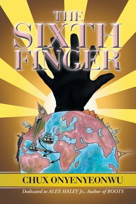 The Sixth Finger by Chux Onyenyeonwu | Goodreads