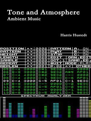 Tone and Atmosphere: Ambient Music by Harris Hustedt | Goodreads