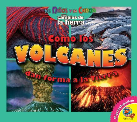 Cómo los Volcanes dan Forma a la Tierra by Megan Cuthbert | Goodreads
