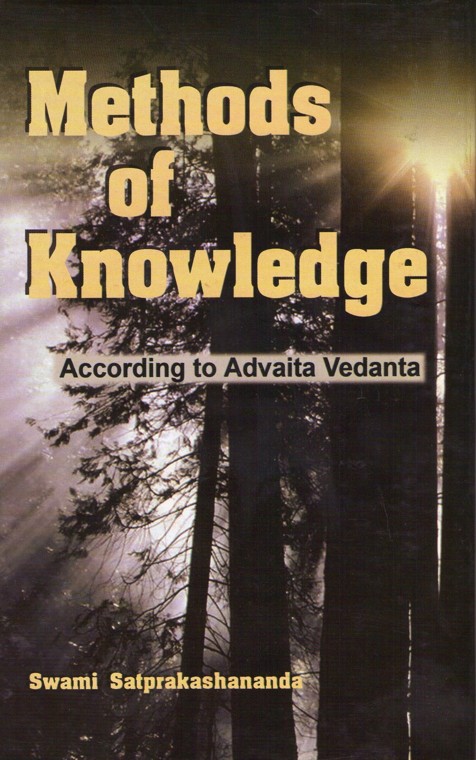 Methods of Knowledge - According to Advaita Vedanta by Satprakashananda ...