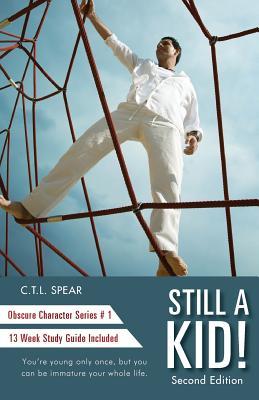 Still a Kid! - Second Edition: Obscure Character Series, Vol. 1 - 13 ...