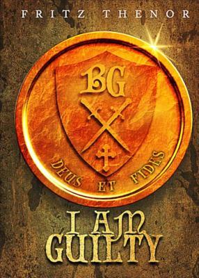 I Am Guilty by Fritz Thenor | Goodreads