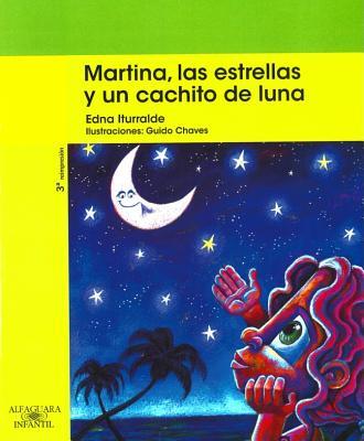 Martina Las Estrellas Y Un Cachito De Luna Green Series Picture Book