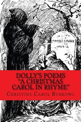 Dolly's Poems "A Christmas Carol in Rhyme" by Christine Carol Burrows ...