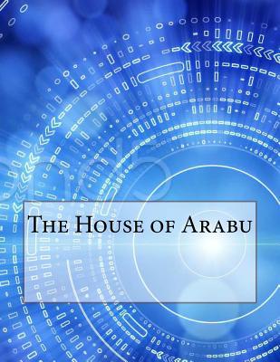 The House of Arabu by Robert E. Howard | Goodreads