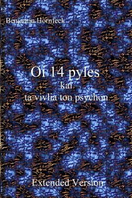 Oi 14 Pyles Kai Ta Vivlia Ton Psychon Extended Version by Benjamin ...