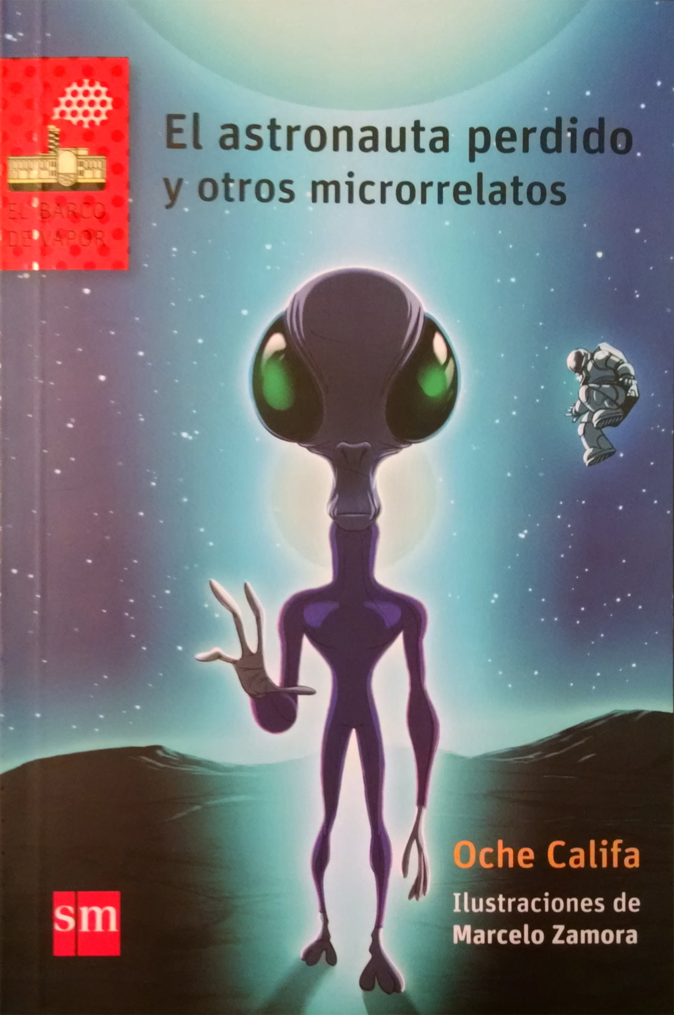 El astronauta perdido y otros microrrelatos by Califa, Oche | Goodreads