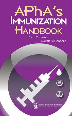 APhA's Immunization Handbook by Lauren B. Angelo | Goodreads