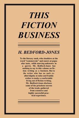 This Fiction Business by H. Bedford-Jones | Goodreads