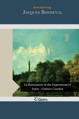 Jacques Bonneval by Anne Manning | Goodreads