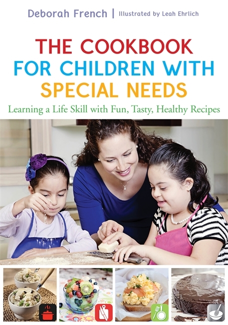 The Cookbook for Children with Special Needs: Learning a Life Skill ...