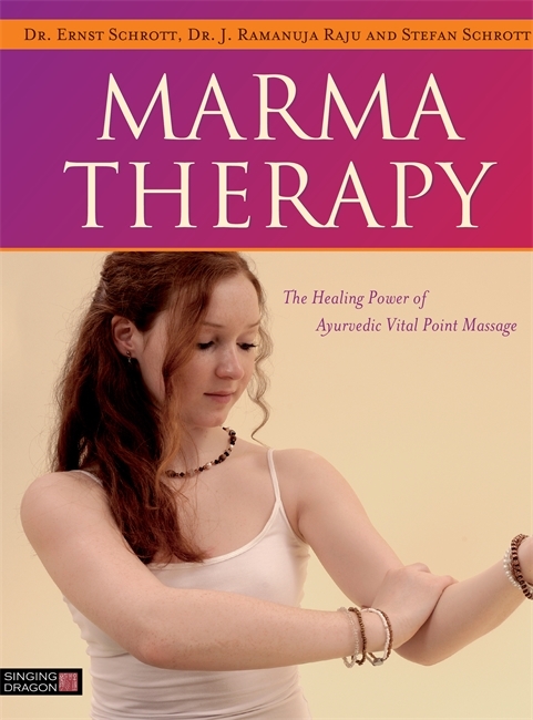 Marma Therapy: The Healing Power of Ayurvedic Vital Point Massage by ...