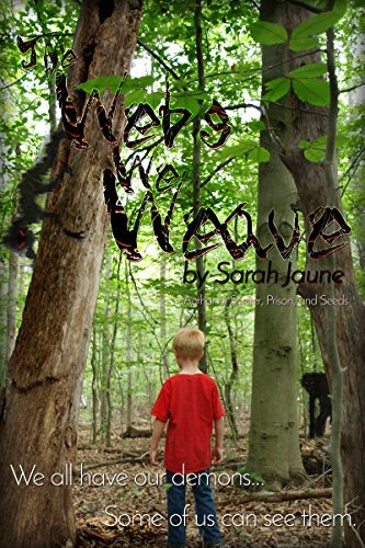 The Webs We Weave by Sarah Jaune | Goodreads