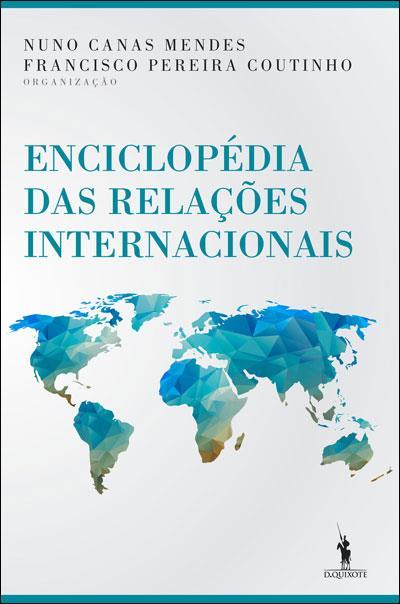 Enciclopédia das Relações Internacionais by Nuno Canas Mendes | Goodreads