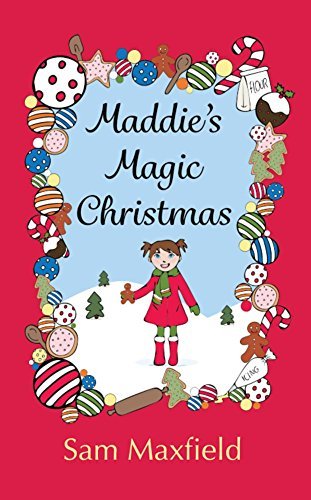 Maddie's Magic Christmas by Sam Maxfield | Goodreads