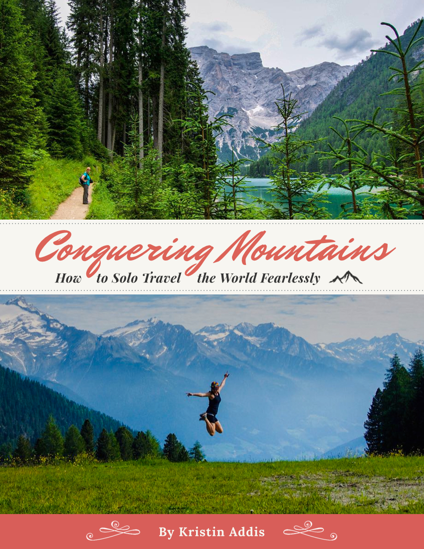 Conquering Mountains: How To Solo Travel The World Fearlessly by ...