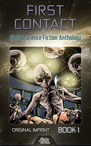 First Contact (Digital Science Fiction Anthology #1) by Jessi Hoffman ...
