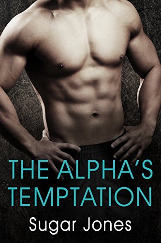 The Alpha's Temptation by Sugar Jones | Goodreads