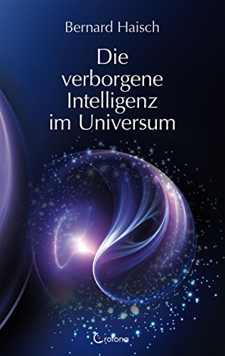 Die verborgene Intelligenz im Universum by Bernard Haisch | Goodreads