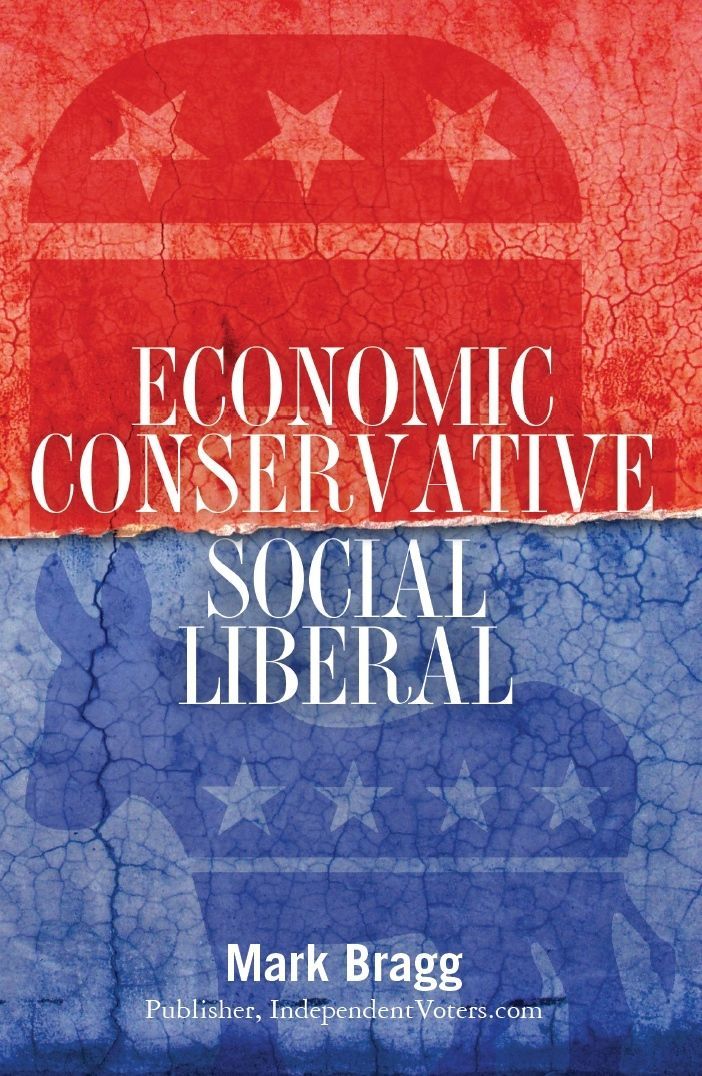 Economic Conservative/Social Liberal by Mark Bragg | Goodreads