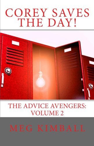 Corey Saves the Day! (The Advice Avengers) by Meg Kimball | Goodreads