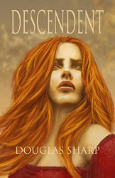 Descendent by Douglas Sharp | Goodreads