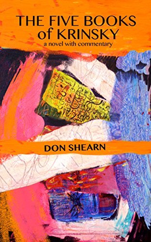 THE FIVE BOOKS of KRINSKY: a novel with commentary by Don Shearn ...