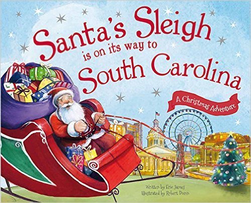 Santa's Sleigh Is on Its Way to South Carolina: A Christmas Adventure ...