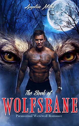 The Book of Wolfsbane (Wolfsbane #1) by Angelina Miller | Goodreads