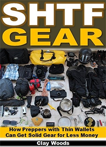 SHTF Gear: How Preppers With Thin Wallets Can Get Solid Gear for Less ...