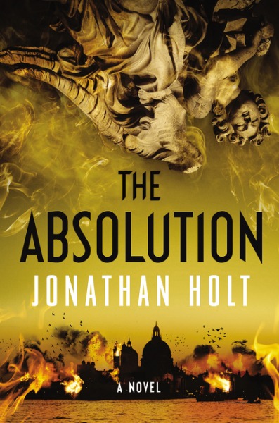 The Absolution (The Carnivia Trilogy, #3) by Jonathan Holt | Goodreads