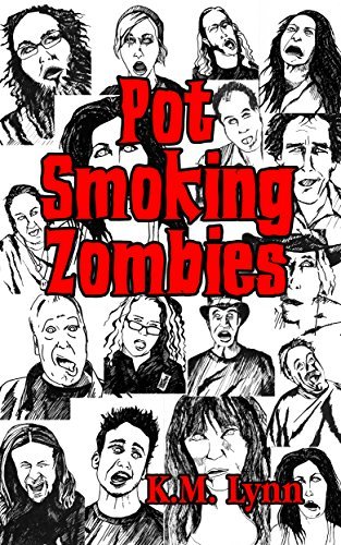 Pot Smoking Zombies by K.M. Lynn | Goodreads
