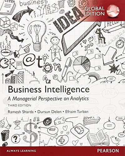 Business Intelligence: A Managerial Perspective on Analytics, Global ...