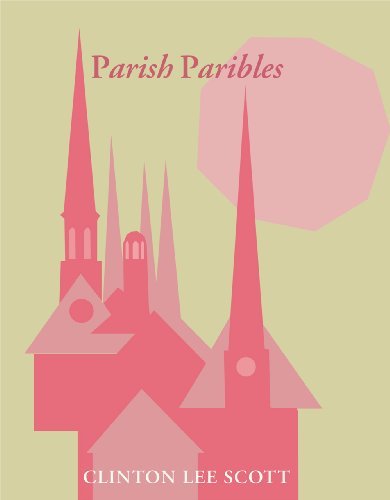 Parish Parables by Clinton Lee Scott | Goodreads