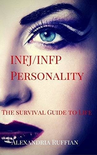 INFJ/INFP Personality Type: The Survival Guide to Life by Alexandria ...