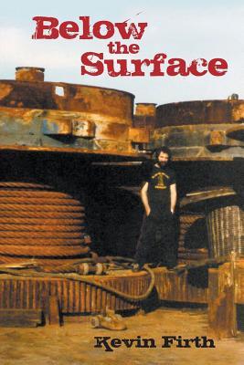 Below the Surface by Kevin Firth | Goodreads