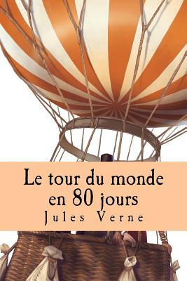 Le Tour Du Monde En 80 Jours by Jules Verne | Goodreads