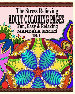 The Stress Relieving Adult Coloring Pages: The Fun, Easy & Relaxing ...