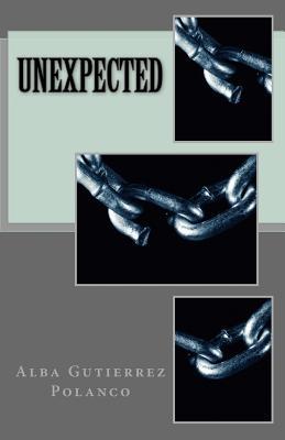 Unexpected by Alba Gutierrez Polanco | Goodreads