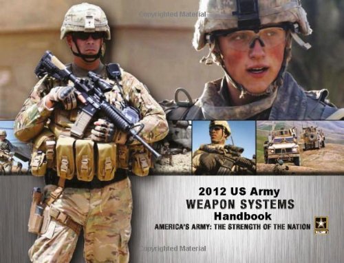 2012 US Army Weapon System Handbook by U.S. Department of the Army ...