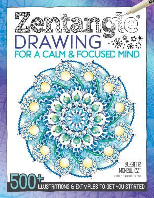 Zentangle Drawing for a Calm & Focused Mind: 500+ Illustrations ...
