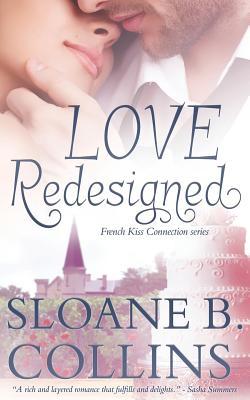 Love Redesigned by Sloane B. Collins | Goodreads