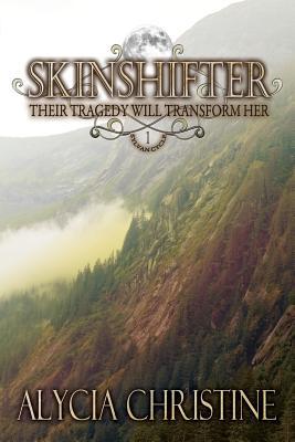 Skinshifter (Sylvan Cycle) by Alycia Christine | Goodreads