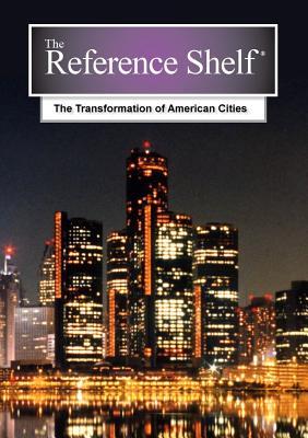 Reference Shelf: The Transformation of American Cities: 0 by H.W ...