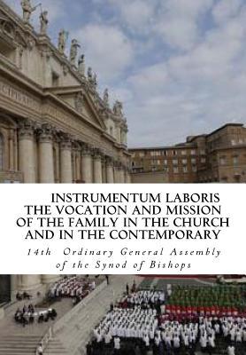Instrumentum Laboris: The vocation and mission of the family in the ...